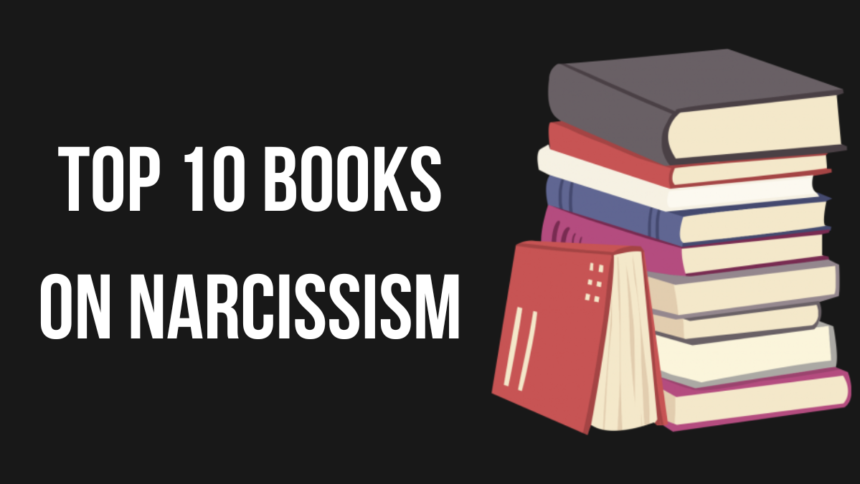 Top 10 Books On Narcissism You Should Never Miss